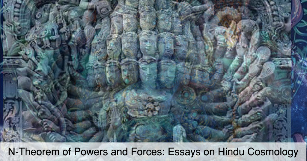 N-Theorem of Powers and Forces: Essays on Hindu Cosmology - KAILASA's ...